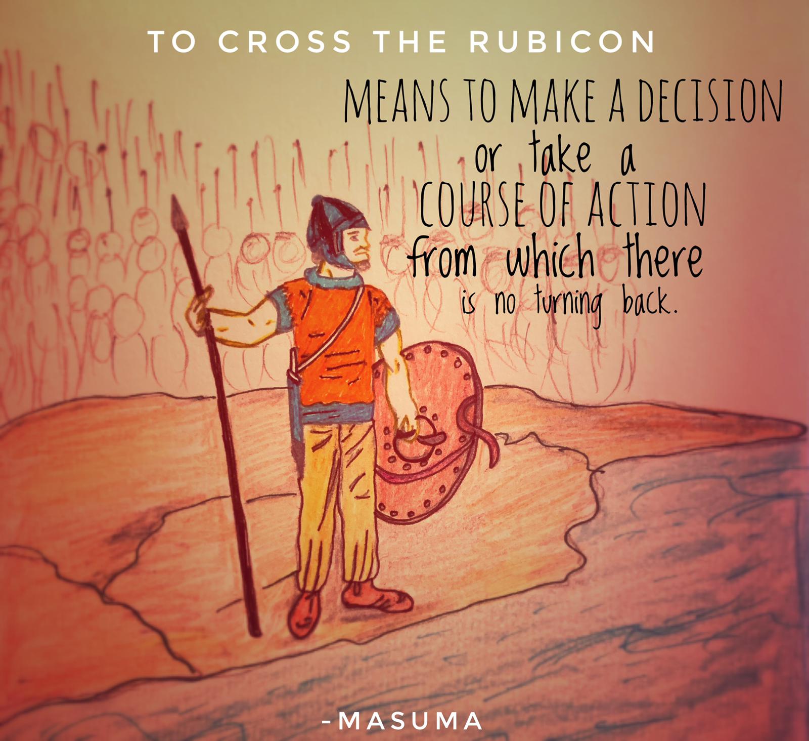 To cross the Rubicon – Swabhaw – where you Feel WORDS